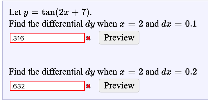 Solved Let y = tan(2x + 7). Find the differential dy when x | Chegg.com
