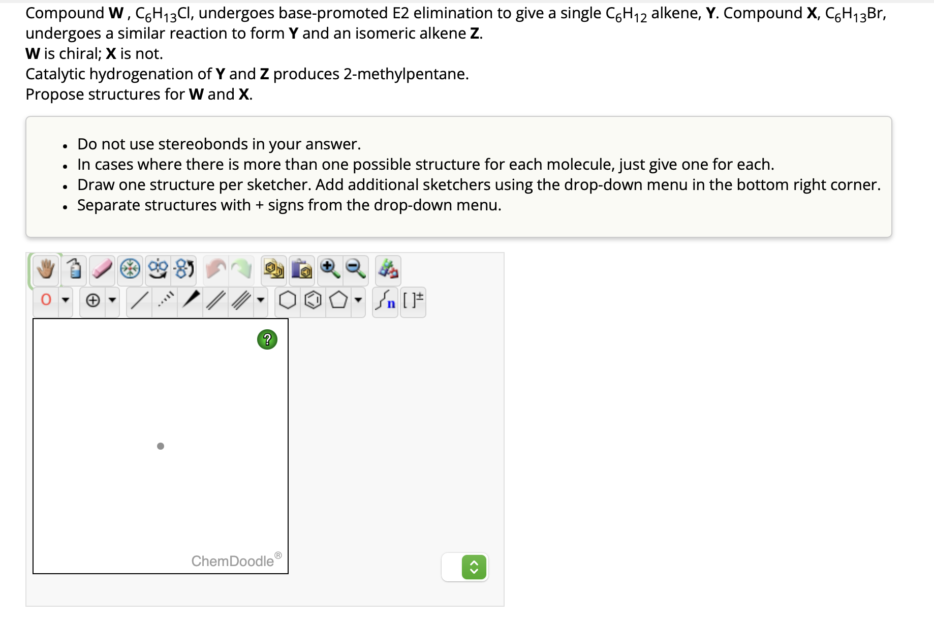 Solved Compound W,C6H13Cl, ﻿undergoes base-promoted E2 | Chegg.com