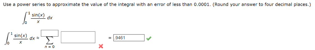 Solved Use A Power Series To Approximate The Value Of The