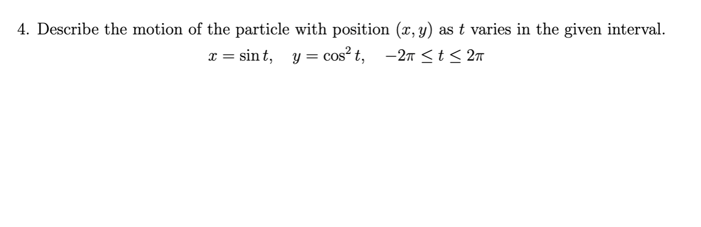 Describe the motion of the particle with position | Chegg.com