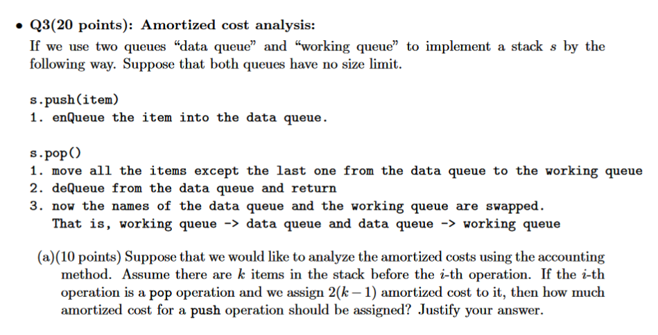 Solved - Q3(20 points): Amortized cost analysis: If we use | Chegg.com