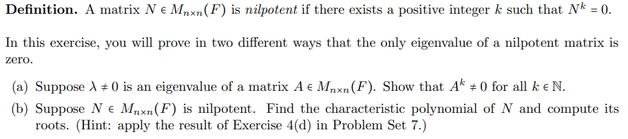 Solved Definition. A matrix N € Mnxn(F) is nilpotent if | Chegg.com