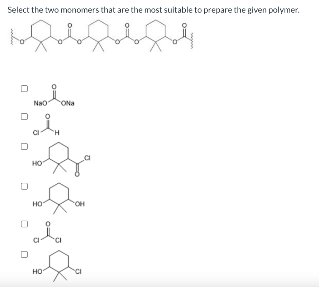 Solved Identify the monomers required to make the following | Chegg.com