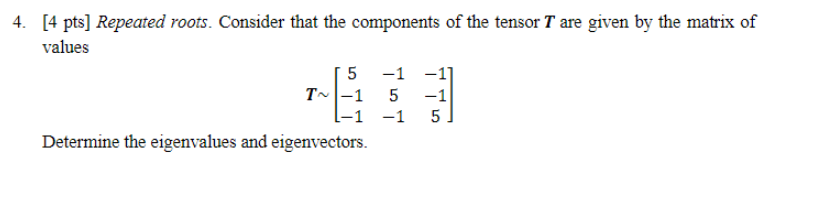 Solved [4 pts] Repeated roots. Consider that the components | Chegg.com