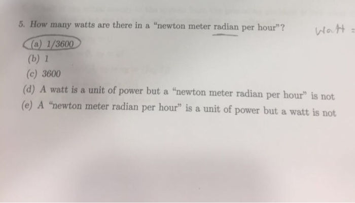 Solved 5. How many watts are there in a "newton meter radian | Chegg.com