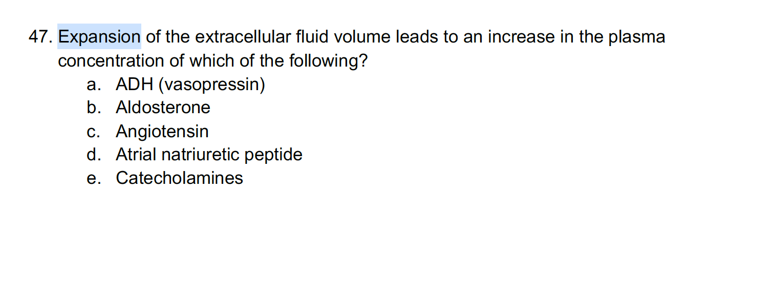 Solved 47. Expansion of the extracellular fluid volume leads | Chegg.com