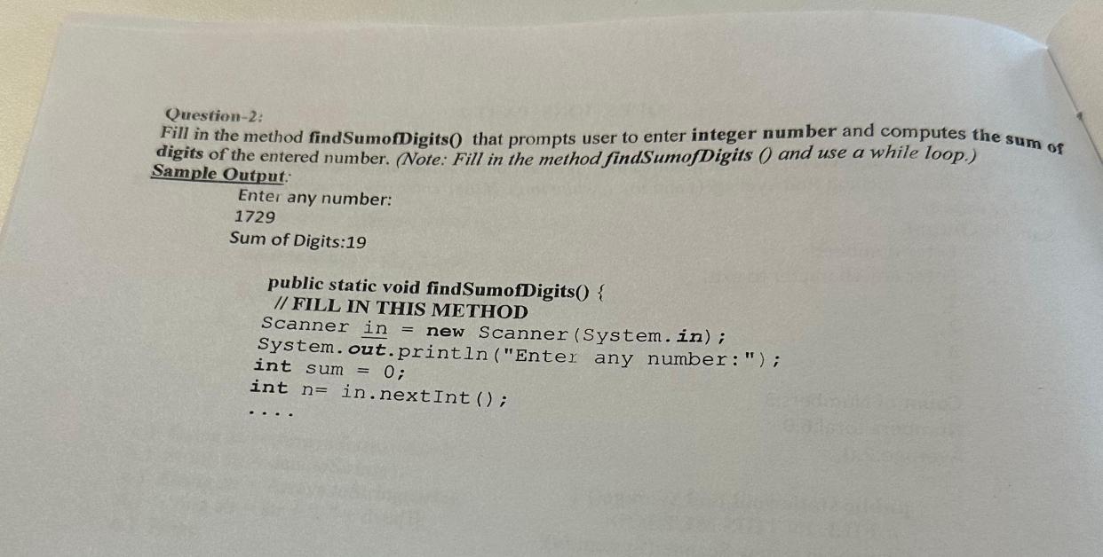 Solved Question-2:Fill in the method findSumofDigits O ﻿that | Chegg.com