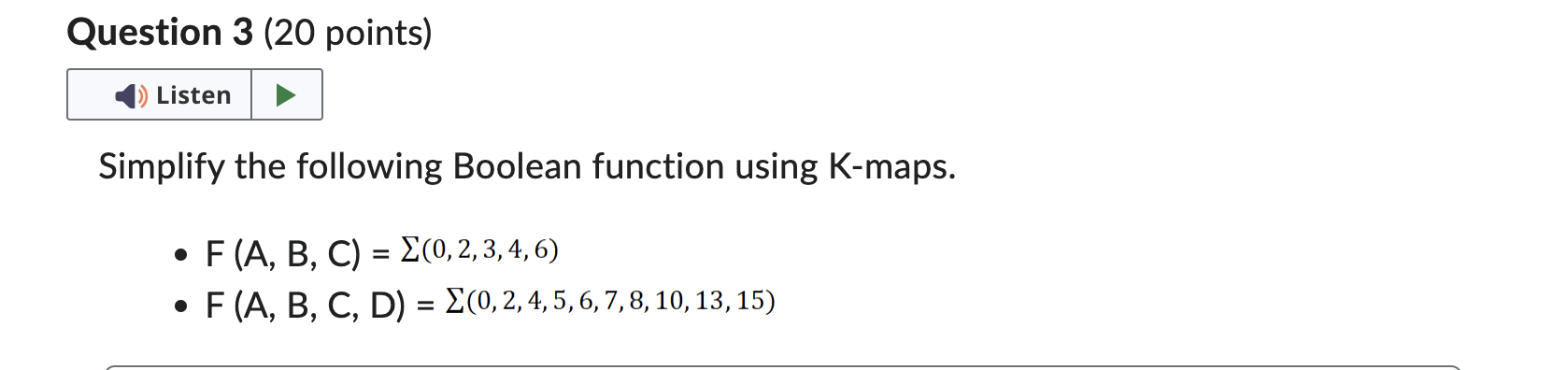 Solved Simplify The Following Boolean Function Using K Maps 5554