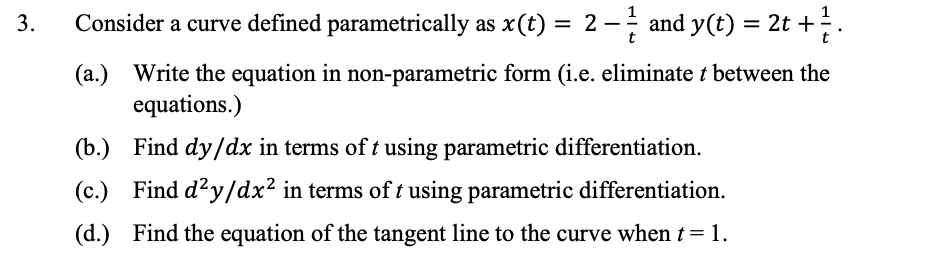 Solved 3. Consider a curve defined parametrically as x(t) = | Chegg.com