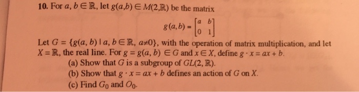 Solved For a, b elementof R, let g(a, b) elementof M(2, R) | Chegg.com