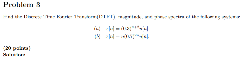 Solved Find the Discrete Time Fourier Transform(DTFT), | Chegg.com