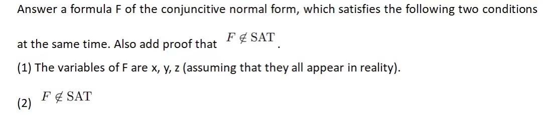 Solved Answer a formula F of the conjuncitive normal form, | Chegg.com