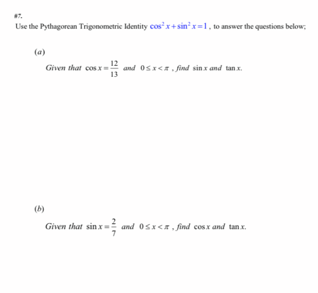 Solved #7. Use the Pythagorean Trigonometric Identity | Chegg.com