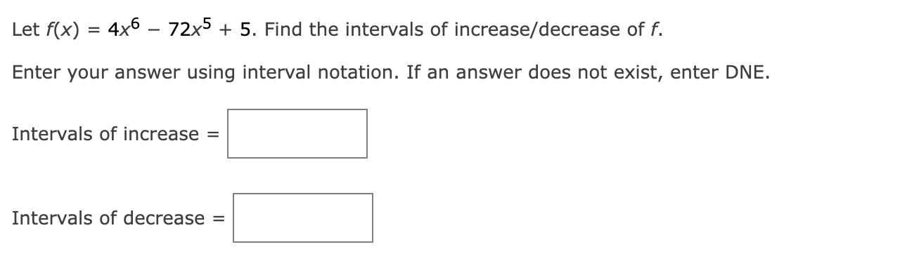 Solved Let f(x)=4x6−72x5+5. Find the intervals of | Chegg.com