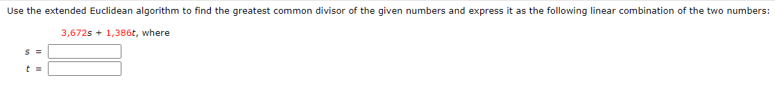 Solved Use the extended Euclidean algorithm to find the | Chegg.com