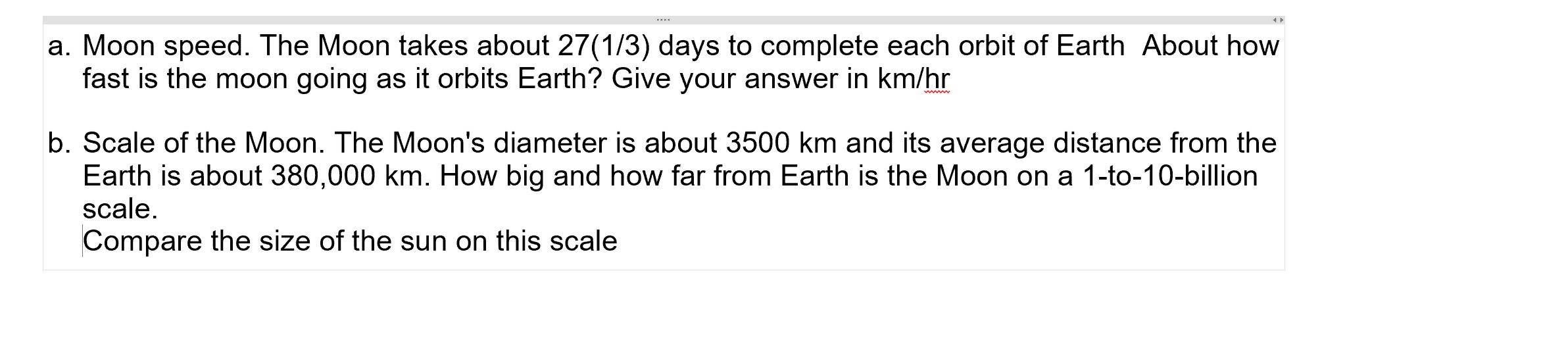 Solved a. Moon speed. The Moon takes about 27(1/3) days to | Chegg.com