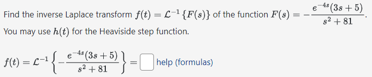 Solved Find the inverse Laplace transform f(t)=L−1{F(s)} of | Chegg.com