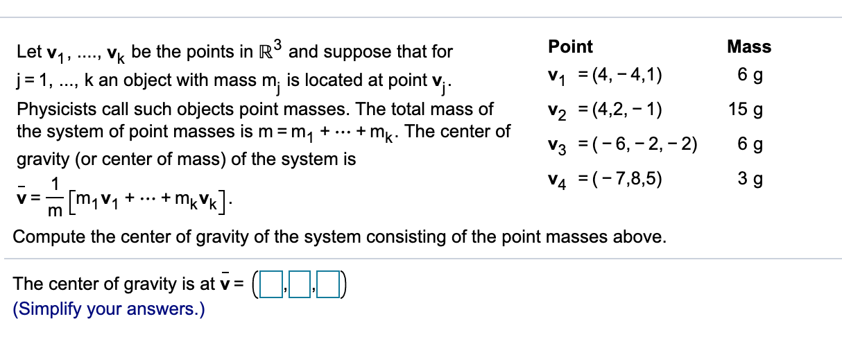 Solved Let V1, Mass 6 g 15 g VK be the points in R3 and | Chegg.com