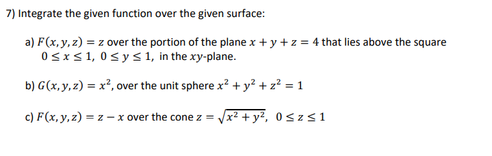Solved 7) Integrate the given function over the given | Chegg.com