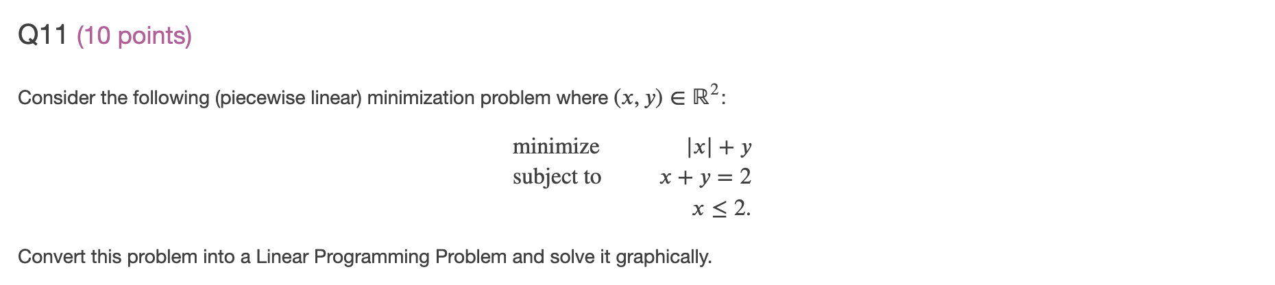 Solved Q11 (10 points) Consider the following (piecewise | Chegg.com Solved Q11 (10 points) Consider the following (piecewise | Chegg.com