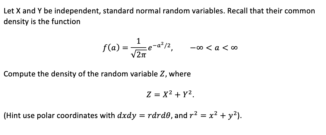 Solved Let X and Y be independent, standard normal random | Chegg.com