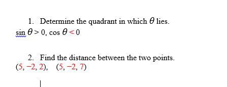 Solved 1. Determine the quadrant in which θ lies sin θ > 0, | Chegg.com