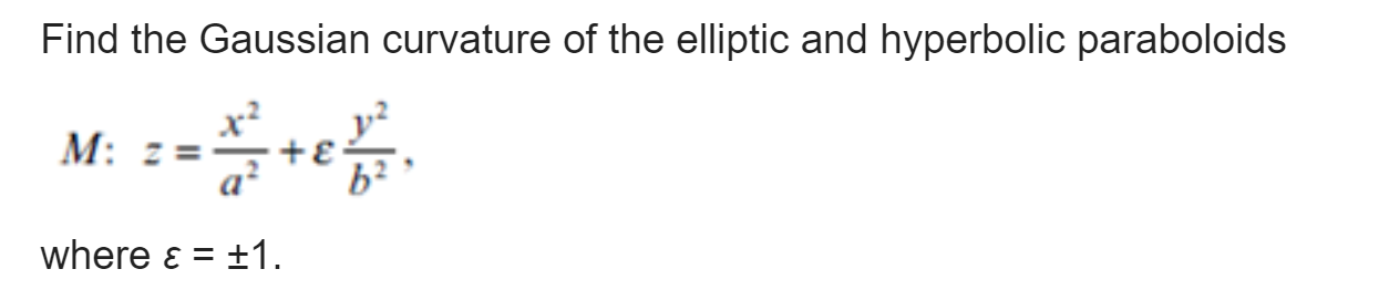 Solved Find the Gaussian curvature of the elliptic and | Chegg.com