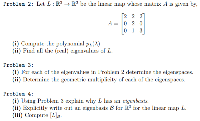 Solved Problem 2: Let L : R3 → R3 be the linear map whose m | Chegg.com
