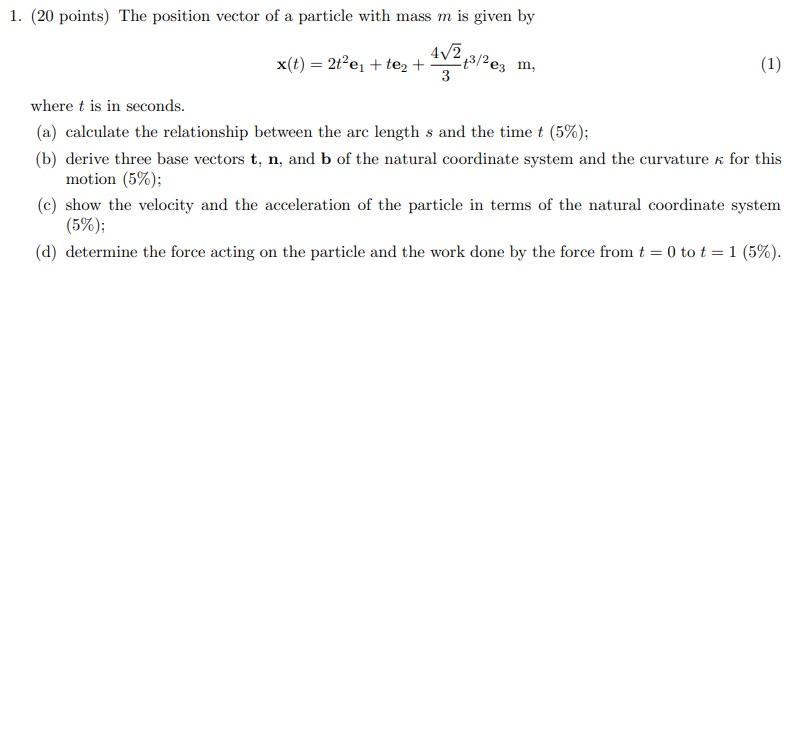 Solved 1. (20 points) The position vector of a particle with | Chegg.com