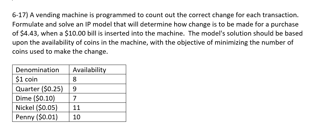 6-17) A vending machine is programmed to count out | Chegg.com