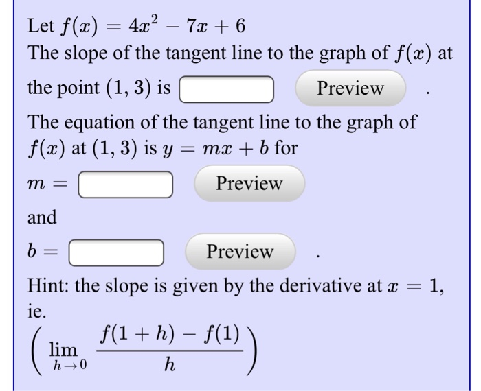 Solved Let f(x) 4x2-7x + 6 The slope of the tangent line to | Chegg.com