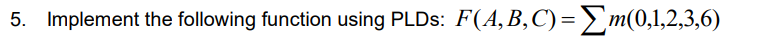 Implement The Following Function Using Plds 3257