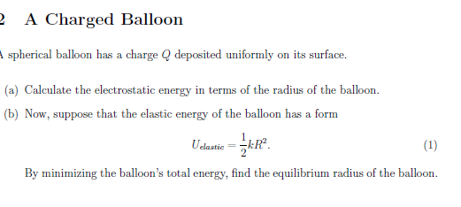 Solved 2 A Charged Balloon spherical balloon has a charge Q | Chegg.com