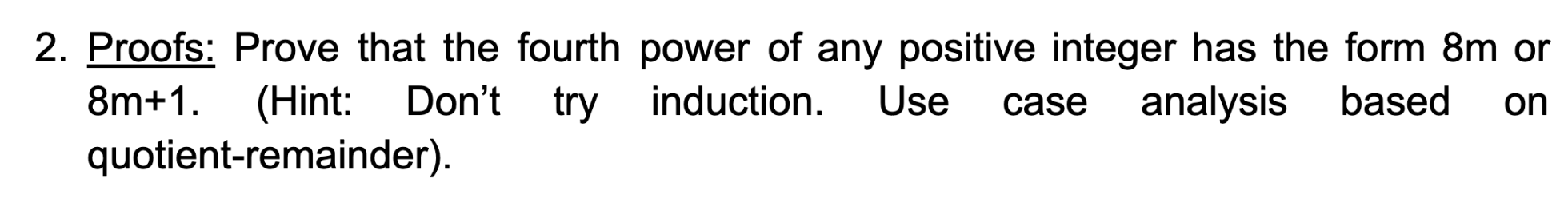 Solved 2. Proofs: Prove that the fourth power of any | Chegg.com