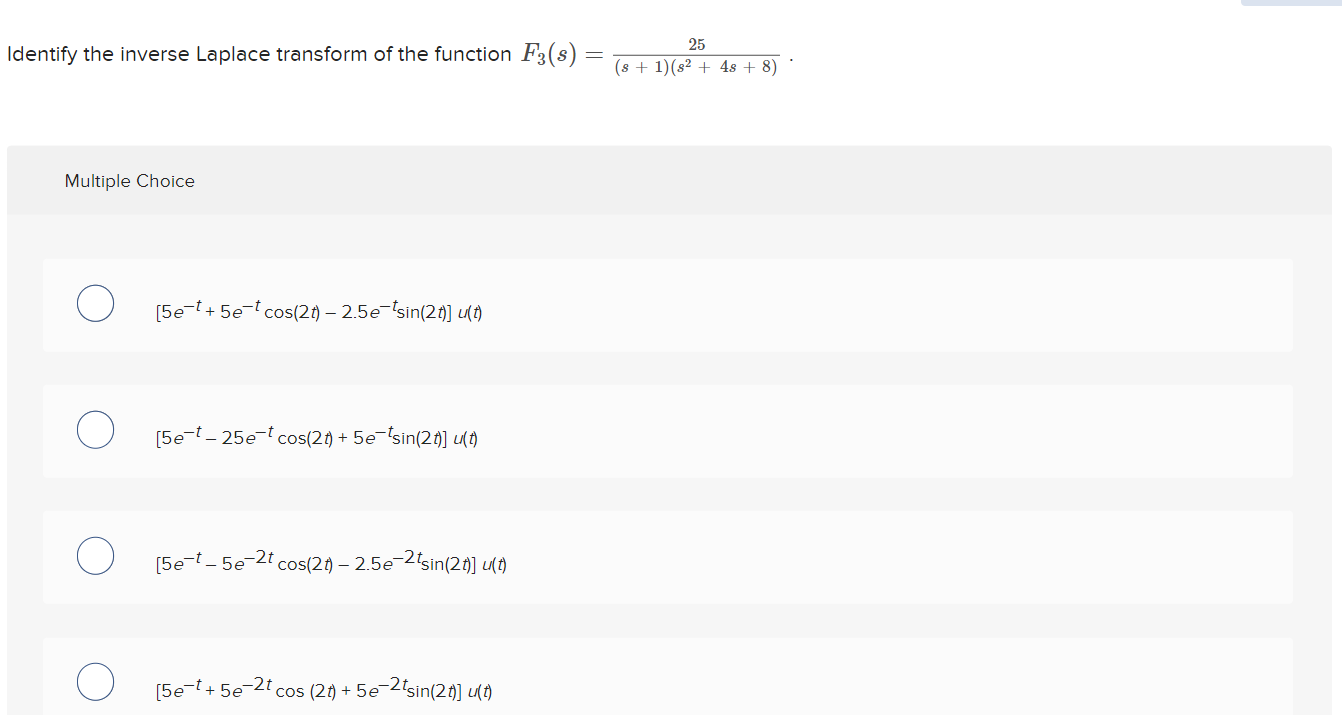 Solved Multiple Choice [5e−t+5e−tcos(2t)−2.5e−tsin(2t)]u(t) | Chegg.com