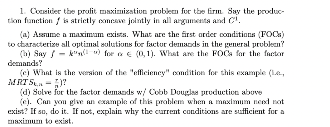 Solved = 1. Consider the profit maximization problem for the | Chegg.com
