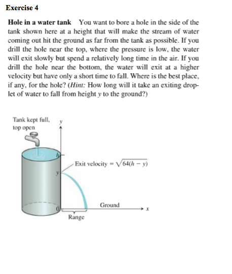 Solved Exercise 4 Hole in a water tank You want to bore a | Chegg.com
