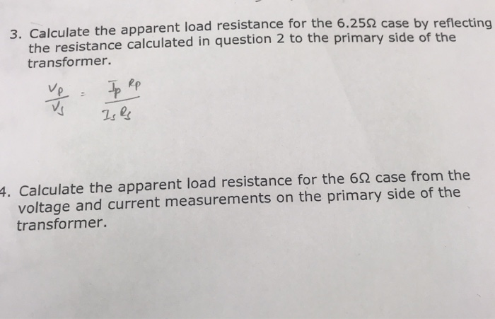 Solved 3. Calculate the apparent load resistance for the | Chegg.com