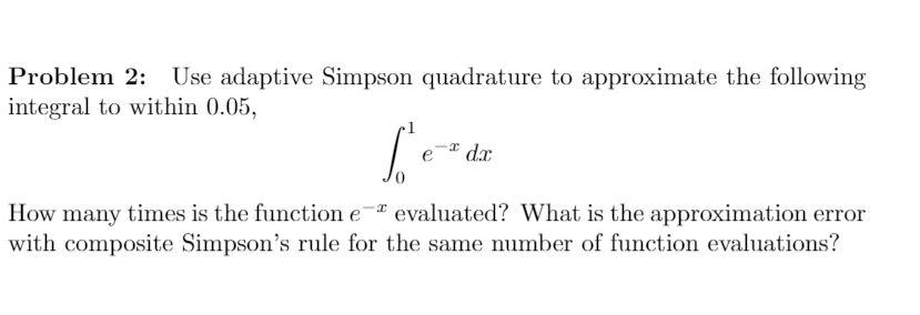 Solved Problem 2: Use adaptive Simpson quadrature to | Chegg.com