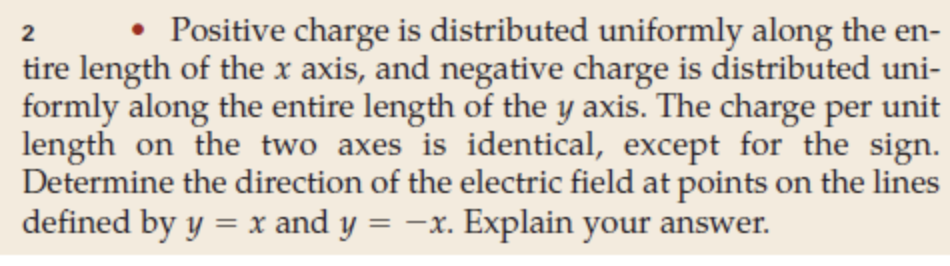 2 - ﻿Positive charge is distributed uniformly along | Chegg.com