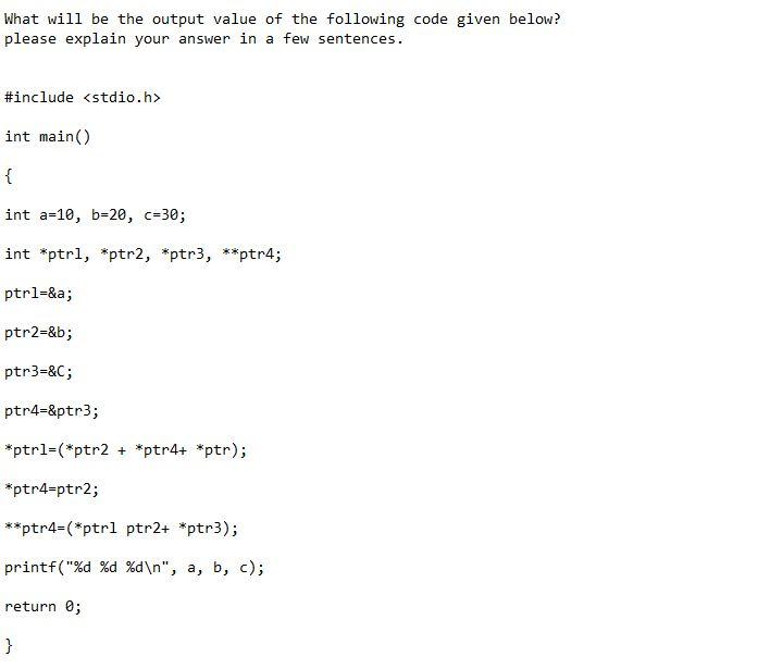 Solved What will be the output value of the following code | Chegg.com