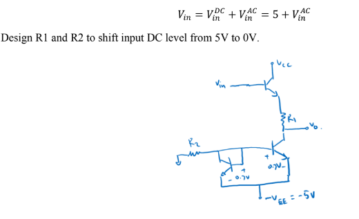 Solved Vin=VinDC+VinAC=5+VinAC Design R1 and R2 to shift | Chegg.com