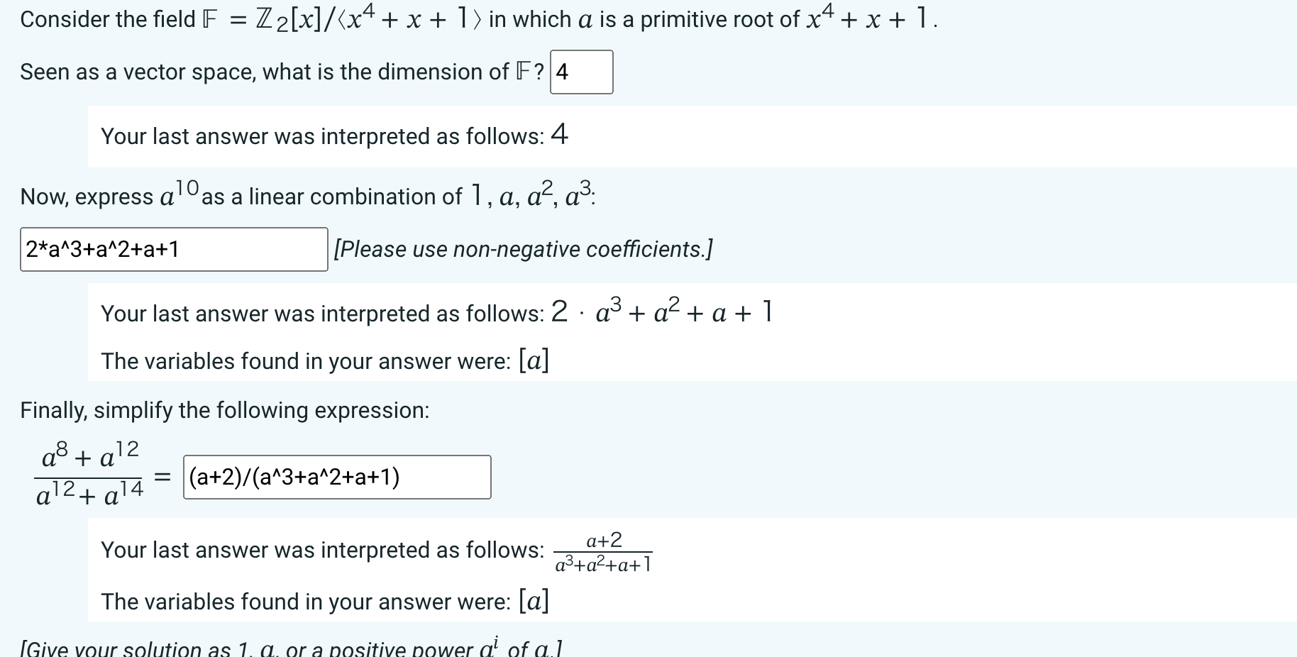 Solved Consider the field F=Z2x:x4+x+1: in ﻿which a is ﻿a | Chegg.com