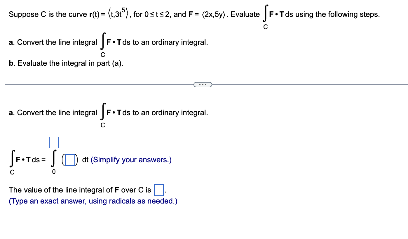 Solved Suppose C is the curve r(t)= t,3t5 , for 0≤t≤2, and | Chegg.com