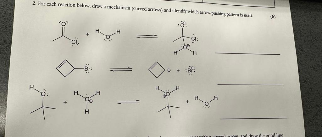 Solved 2. For each reaction below, draw a mechanism (curved | Chegg.com