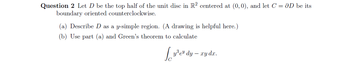 Solved Question 2 Let D be the top half of the unit disc in | Chegg.com