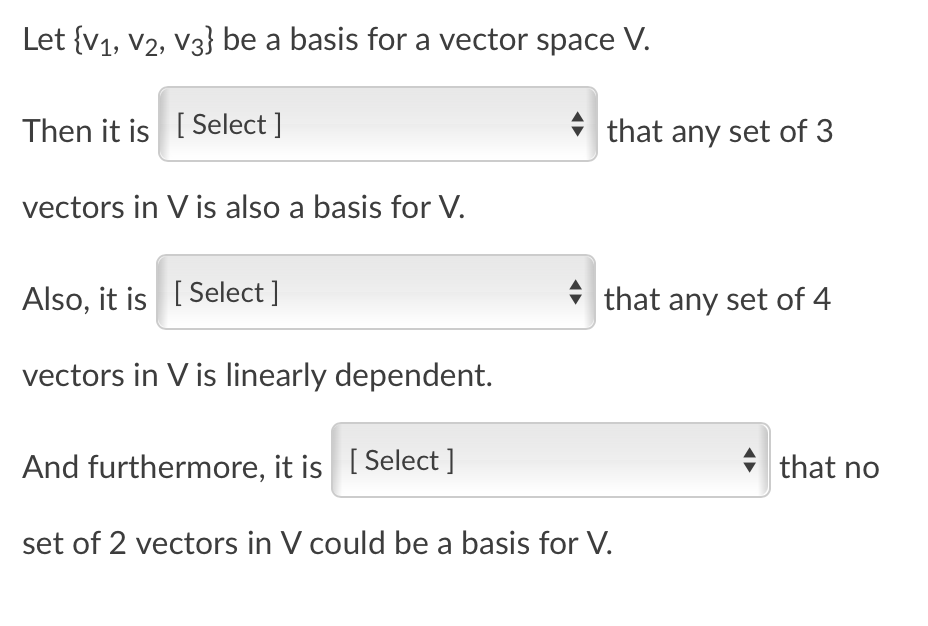 Solved Let {V1, V2, V3} be a basis for a vector space V. | Chegg.com