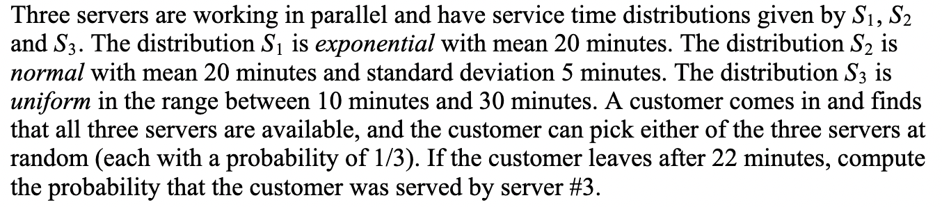 Solved Three servers are working in parallel and have | Chegg.com