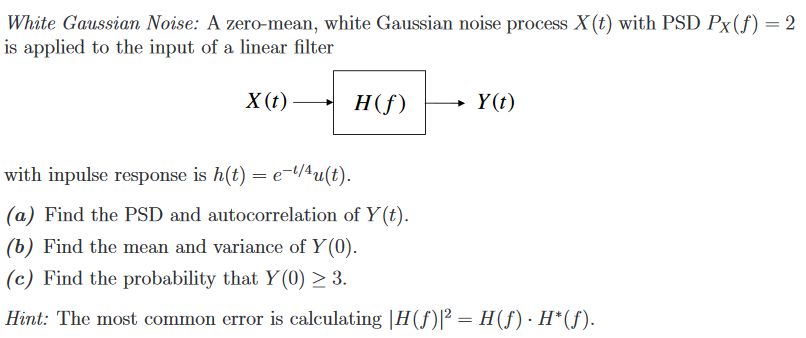 Solved White Gaussian Noise: A zero-mean, white Gaussian | Chegg.com