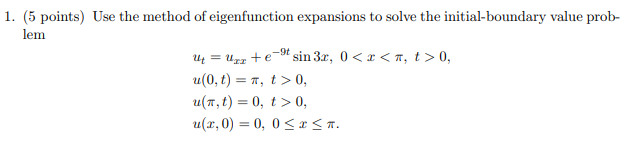 Solved 5 Points Use The Method Of Eigenfunction Expansions 